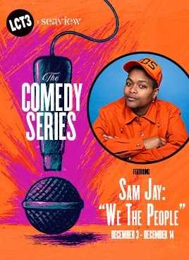 Sam Jay: "We The People" - Who's Who : Shows | Lincoln Center Theater